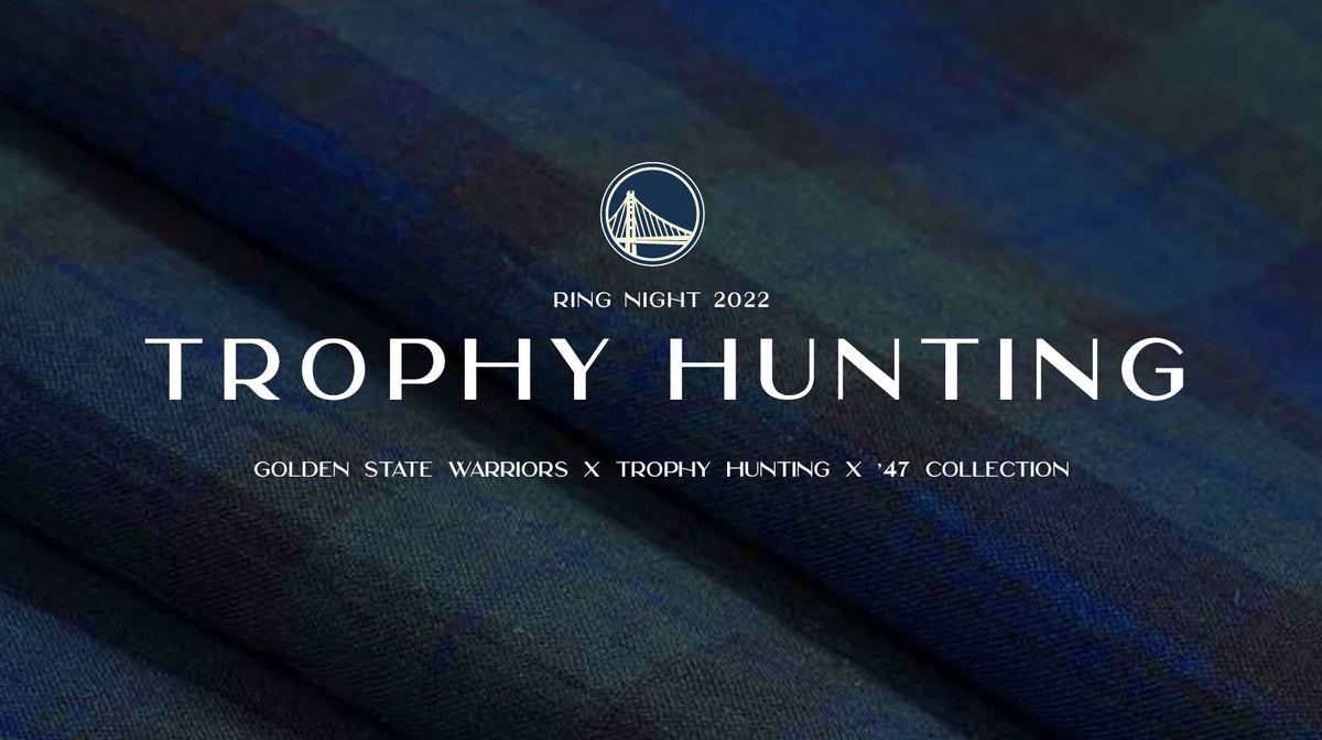 Golden State Warriors x Trophy Hunting x ’47 Collection – TROPHY HUNTING®