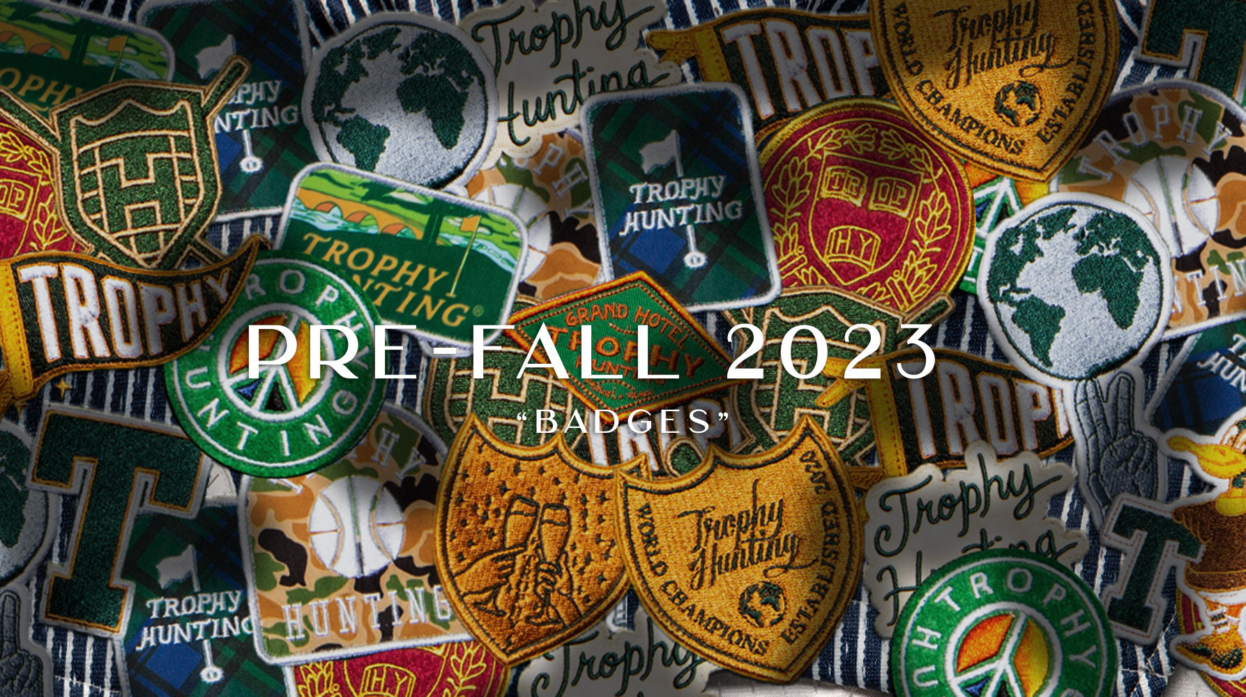 Pre-Fall 2023 - "Badges" – TROPHY HUNTING®